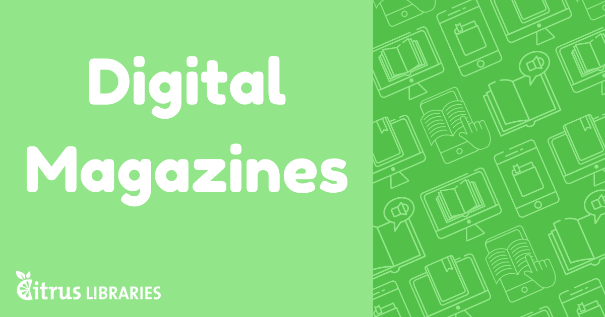 Digital Magazines - Citrus Libraries - Download Magazines with Libby