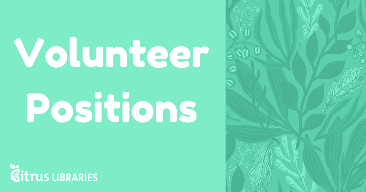 Volunteer Positions - Citrus Libraries - Discover Volunteer Opportunities