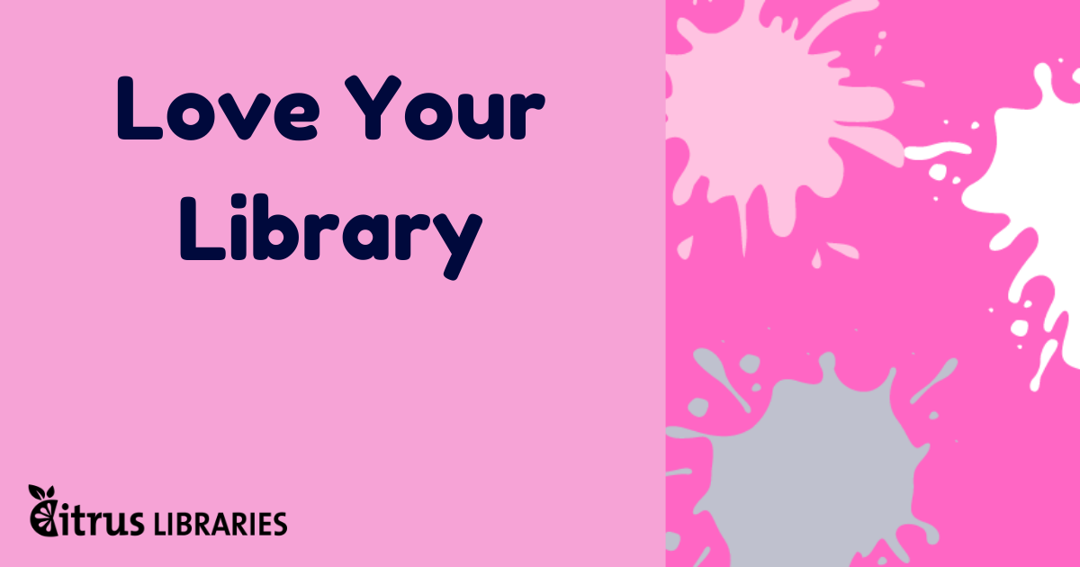 Love Your Library - Citrus Libraries - Annual Event Supporting the Library
