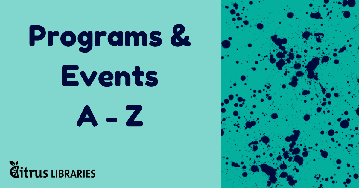 Programs & Events A-Z - Citrus Libraries - Discover all Programs & Events