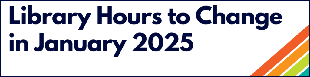 Library Hours to Change in January 2025 - Citrus Libraries